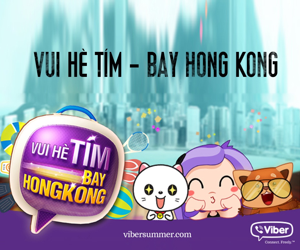 Cùng Viber biến giấc mơ Hong Kong thành hiện thực